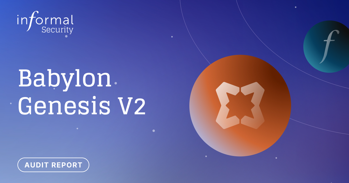 The Informal Blog - Babylon Genesis V2 Security Audit Report